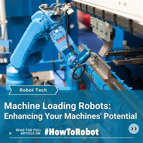 machine loading robots have emerged as valuable contributors to growth