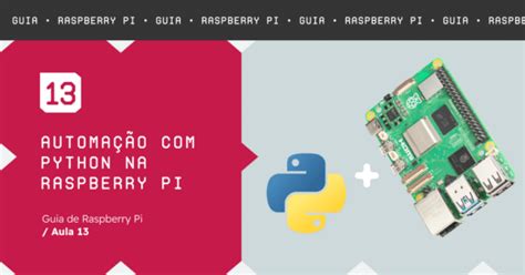 Automação Com Python Na Raspberry Pi Makerhero
