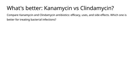 Whats Better Kanamycin Vs Clindamycin Meds Is