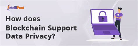 Blockchain Supporting Data Privacy And Security Intellipaat