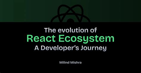 the evolution of react ecosystem