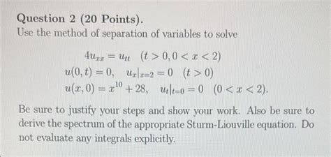 Solved Question Points Use The Method Of Separation Chegg