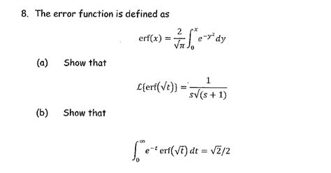 Solved 8. The error function is defined as erf(x)- e-yay (a) | Chegg.com