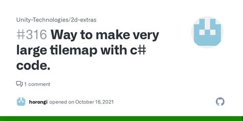 Way To Make Very Large Tilemap With C Code Issue Unity Technologies D Extras GitHub