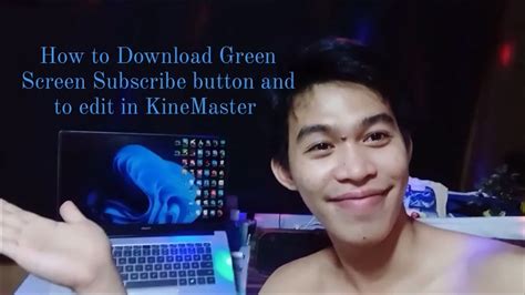 How To Edit Green Screen Subscribe Button In Kinemaster From The