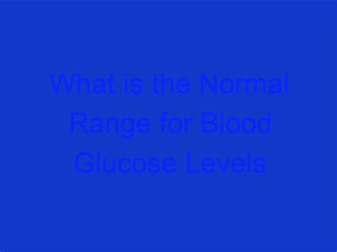 What Is The Normal Range For Blood Glucose Levels In Australia