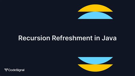 Recursion Refreshment In Java CodeSignal Learn