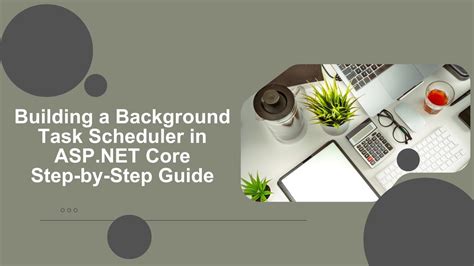 Building A Background Task Scheduler In ASP NET Core Step By Step Guide YouTube