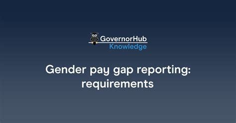 Gender Pay Gap Reporting Requirements Governorhub