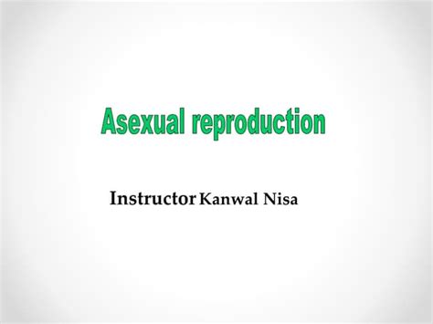 Asexual Reproduction Ppt Ppt
