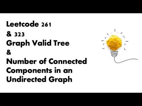 Leetcode 261 & 323 Graph Valid Tree& Number of Connected Components in an Undirected Graph (DFS ...