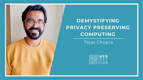 webdevcon on linkedin demystifying privacy preserving computing