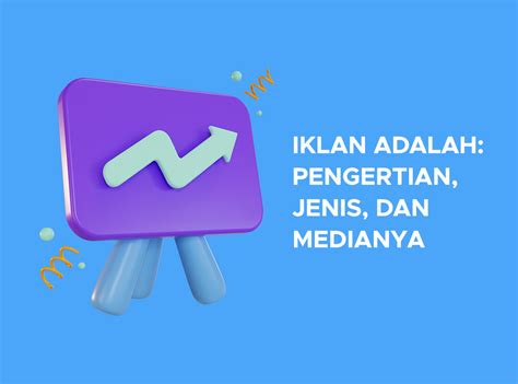 Iklan Adalah Pengertian Jenis Dan Medianya Digimensia
