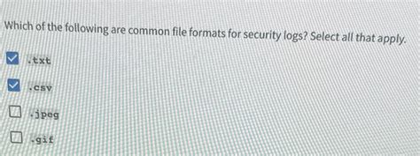 Solved Which Of The Following Are Common File Formats For
