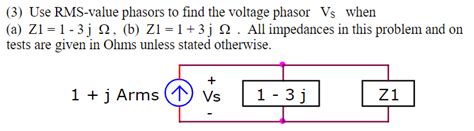 solved 3 use rms value phasors to find the voltage phasor