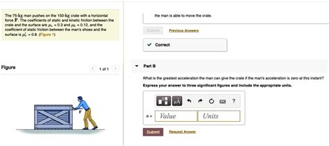 The 75 Kg Man Pushes On The 150 Kg Crate With A Horizontal Force F The Coefficients Of Static