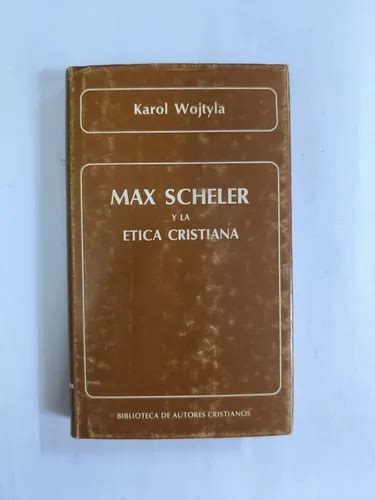 Max Scheler Y La Etica Cristiana Karol Wojtyla 1980 Mercadolibre