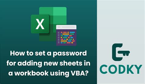 How To Set A Password For Adding New Sheets In A Workbook Using Vba
