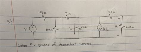 Solved Solve For Power Of Dependant Source