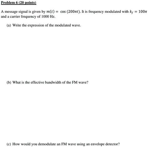 Solved Problem 6 20 Points A Message Signal Is Given By Mt Cos