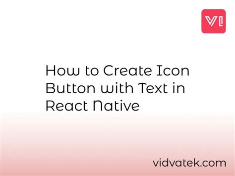 How To Create Icon Button With Text In React Native Create Icon React Native Icon