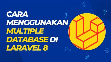 Cara Menggunakan Multiple Database Di Laravel 8 Leravio