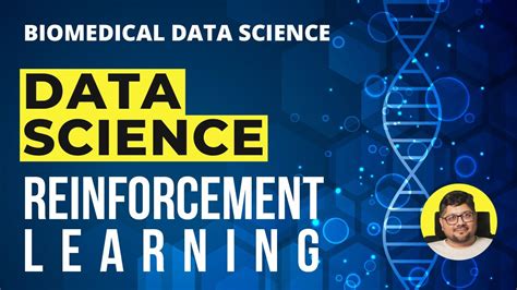 Biomedical Data Science Reinforcement Learning Dr Aamir Abbas Youtube