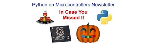 icymi python on microcontrollers newsletter milton survival issue two