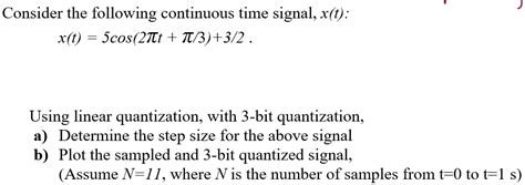 Solved Consider The Following Continuous Time Signal Xt Xt