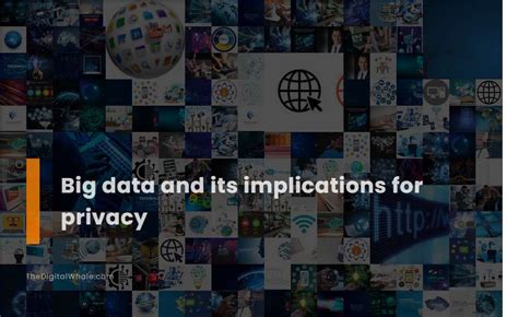 Big Data And Its Implications For Privacy Technology Article Thedigitalwhale Com