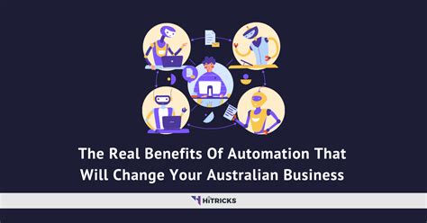 The Real Benefits Of Automation That Will Change Your Australian Business HiTricks