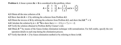 Solved Problem 4 A Linear System Ax B Is Considered In This Chegg Com