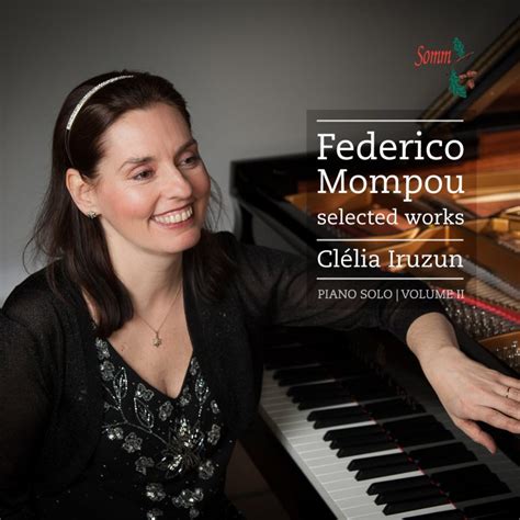 Federico Mompou Selected Works Volume Ii Clélia Iruzun