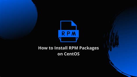 How To Install Rpm Packages On Centos