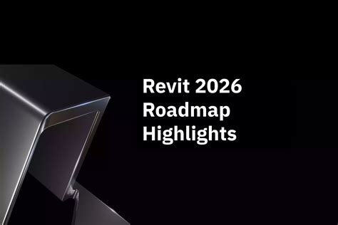 Revit 2026 Roadmap Highlights Potential Features And Community Insights Goto Archi
