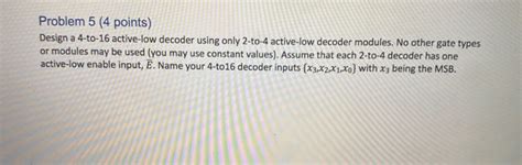 Solved Problem 5 4 Points Design A 4 To 16 Active Low