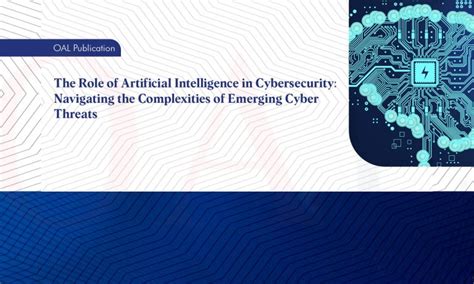 The Role Of Artificial Intelligence In Cybersecurity Navigating The Complexities Of Emerging