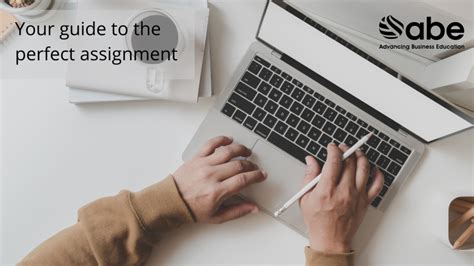 A Simple But Effective Guide To Writing A Perfect Assignment Abe Uk