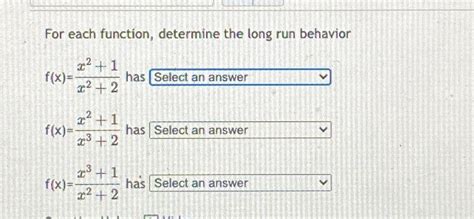 solved for each function determine the long run behavior