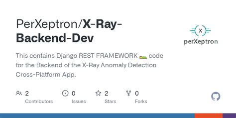 github perxeptron x ray backend dev this contains django rest