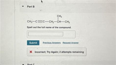 Solved 7 Part B CH3 CH3 C C CH₂ CH CH3 Spell out the full Chegg com