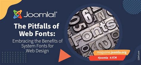 The Pitfalls Of Web Fonts Embracing The Benefits Of System Fonts For Web Design The Joomla