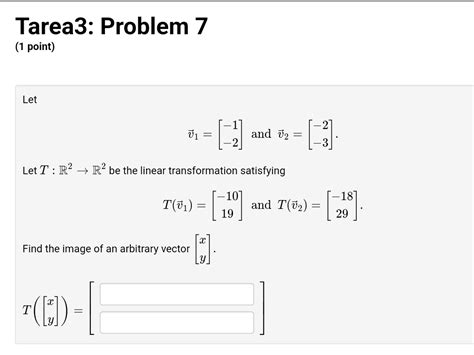 Solved Dejarvec(v)1=[-1-2] ﻿and vec(v)2=[-2-3] ﻿DejarT:R2→R2 | Chegg.com