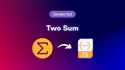 two sum in javascript leetcode interview question youtube