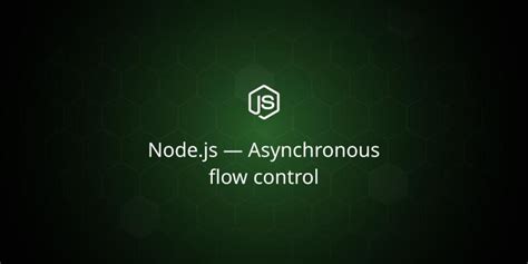 Nodejs — Asynchronous Flow Control Sarthak Jaiswal