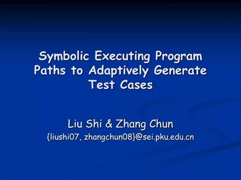 Ppt Symbolic Executing Program Paths To Adaptively Generate Test Cases Powerpoint Presentation