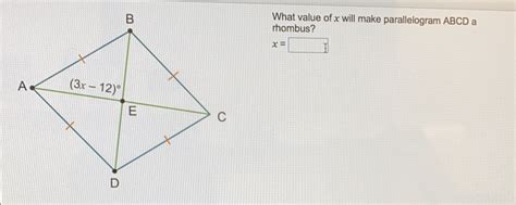 Solved What Value Of X Will Make Parallelogram Abcd A Rhombus X [geometry]