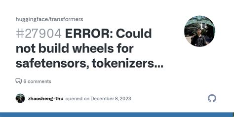 Error Could Not Build Wheels For Safetensors Tokenizers Which Is