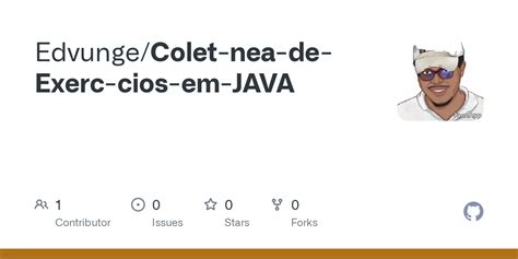 Github Edvunge Colet Nea De Exerc Cios Em Java
