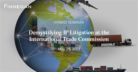 demystifying ip litigation at the international trade commission